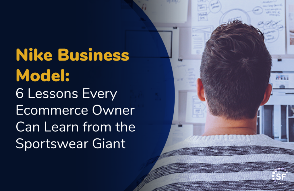 Inside Nike’s Business Model: Lessons E-commerce Owners Can Learn ...